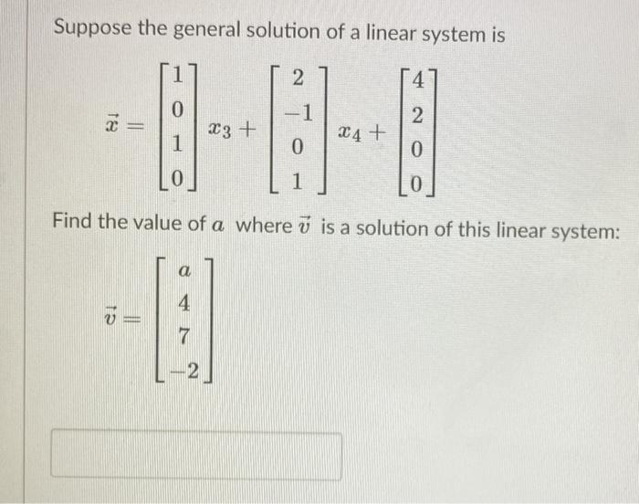 Solved Suppose the general solution of a linear system is 2 | Chegg.com