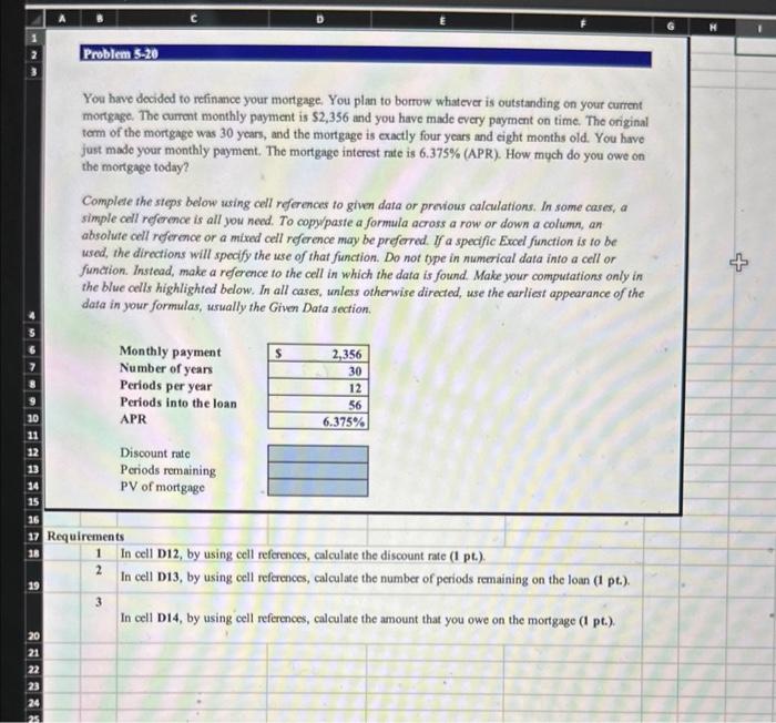 Solved You have decided to refinance your mortgage. You plan | Chegg.com