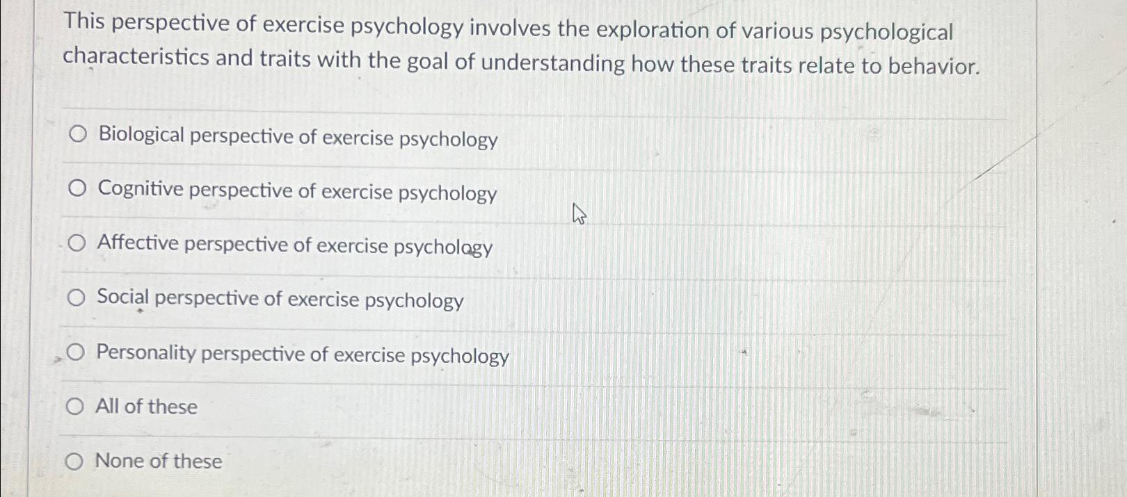 Solved This perspective of exercise psychology involves the | Chegg.com