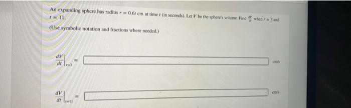 Solved An expanding sphere has radius r=0.6t cm at time t | Chegg.com
