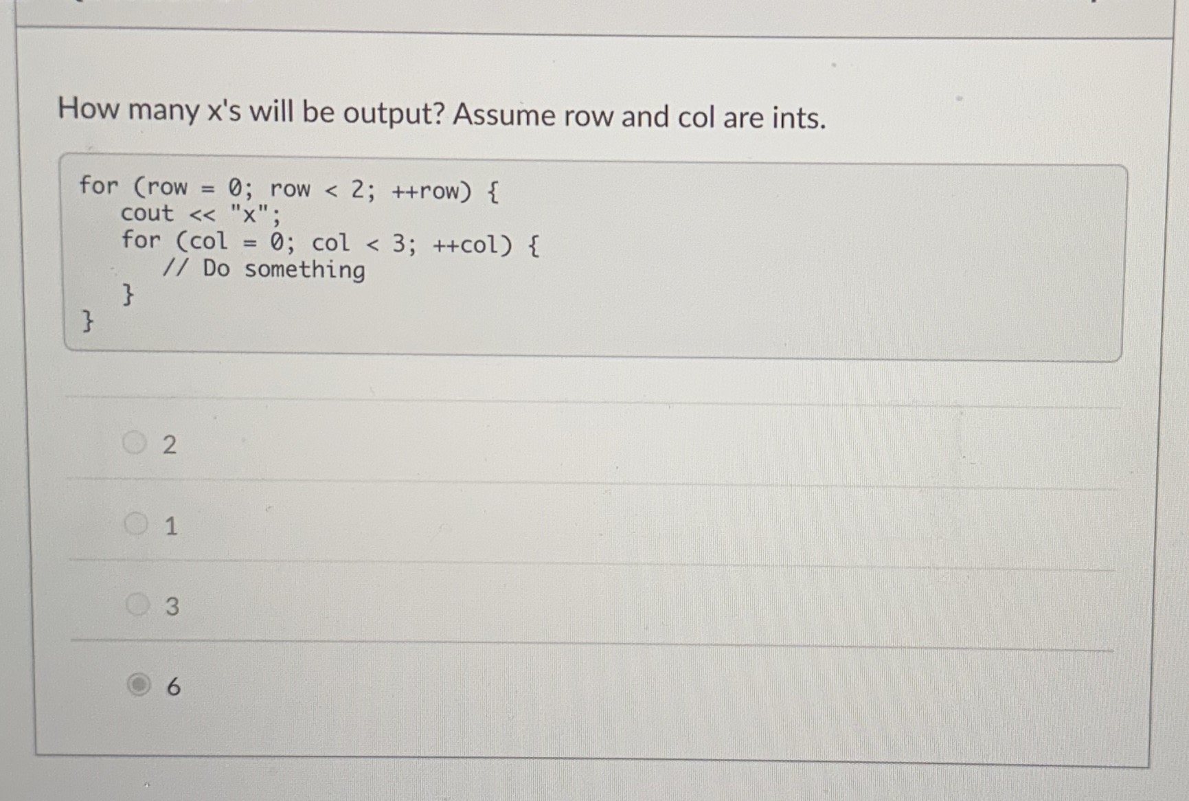 Solved How many x's will be output? Assume row and col are | Chegg.com