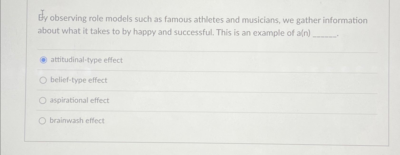 Solved Ey observing role models such as famous athletes and | Chegg.com