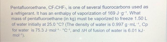Pentafluoroethane, CF3CHF2, is one of several | Chegg.com