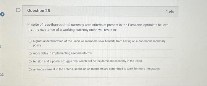 Solved Adopting a common currency implies all of the | Chegg.com