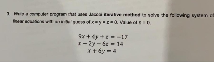 Solved 3. Write a computer program that uses Jacobi | Chegg.com