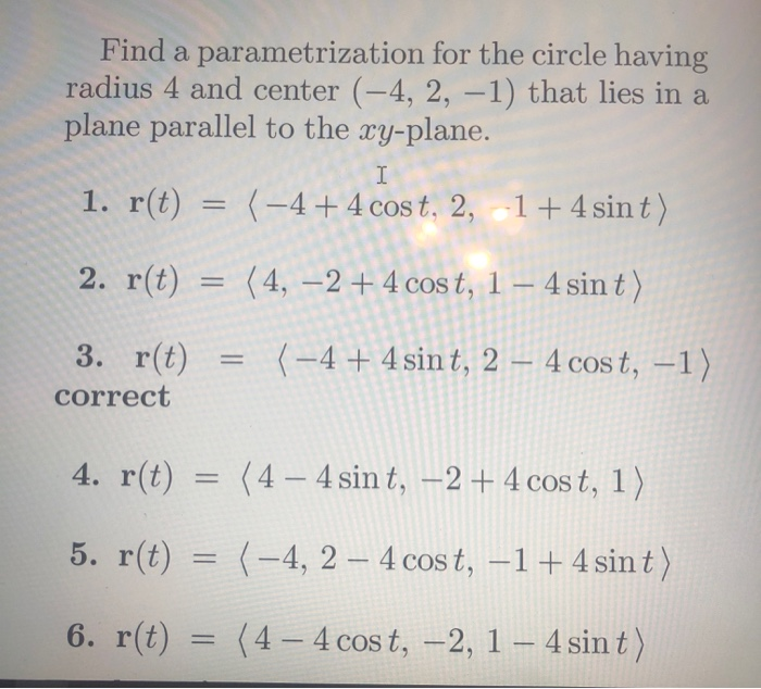 Solved Find a parametrization for the circle having radius 4 | Chegg.com