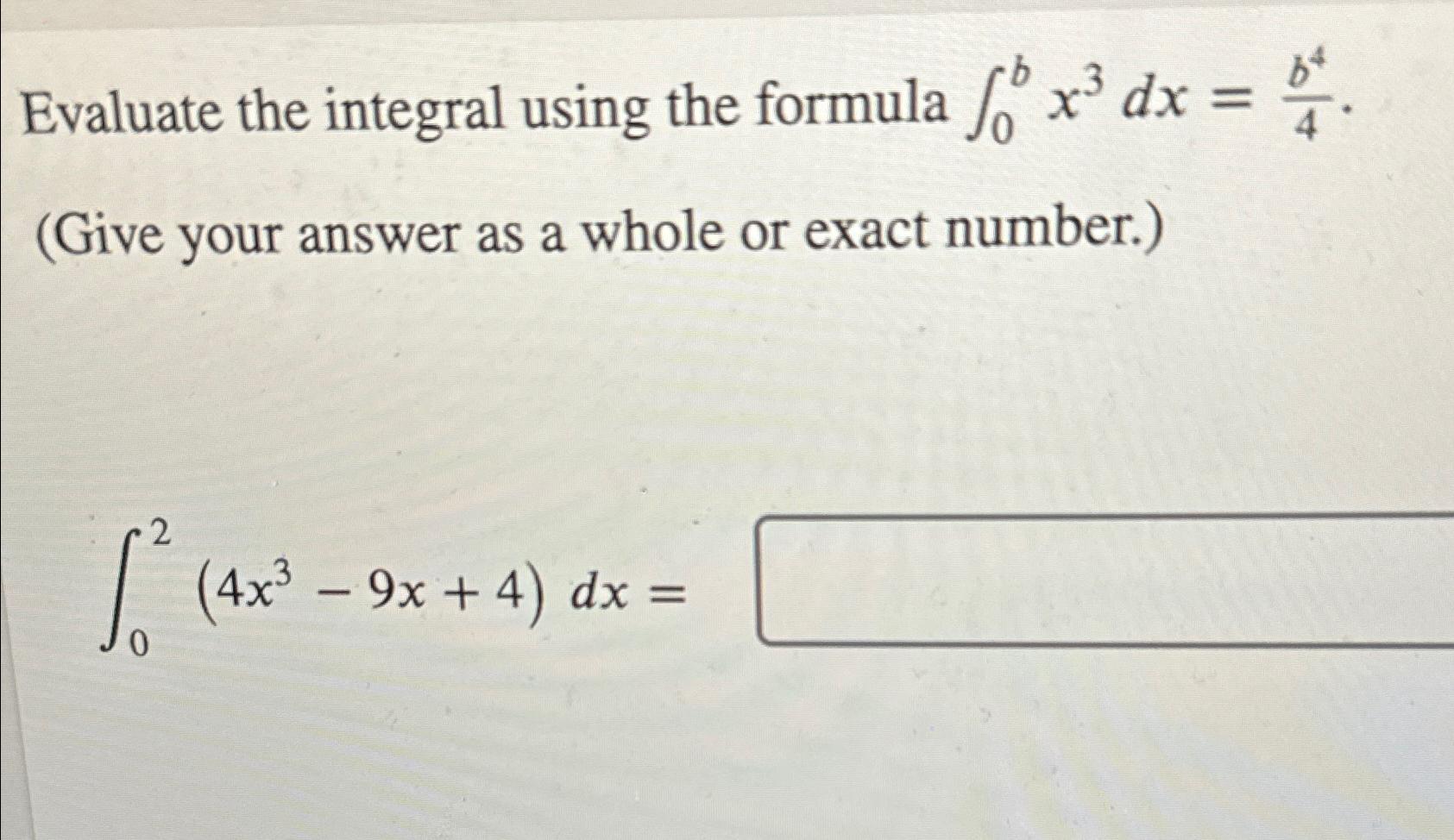 Solved Evaluate the integral using the formula | Chegg.com