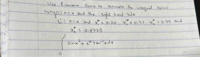 Solved Use Riemann sums to estimate the integmal below using | Chegg.com