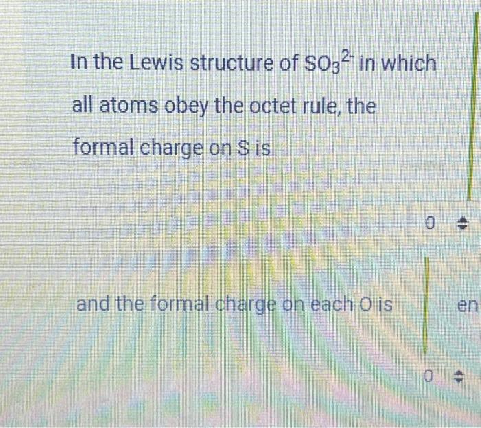 Solved In the Lewis structure of SO32− in which all atoms | Chegg.com