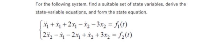 Solved For the following system, find a suitable set of | Chegg.com