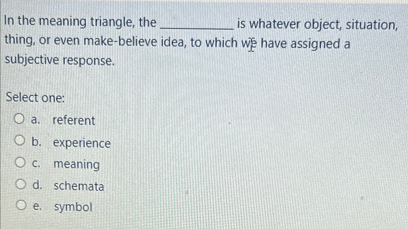 Solved In the meaning triangle, the is whatever object, | Chegg.com