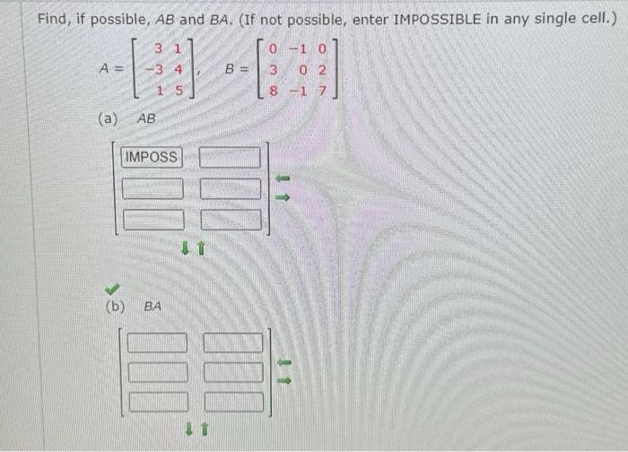 Solved Find, if possible, AB and BA. (If not possible, enter | Chegg.com