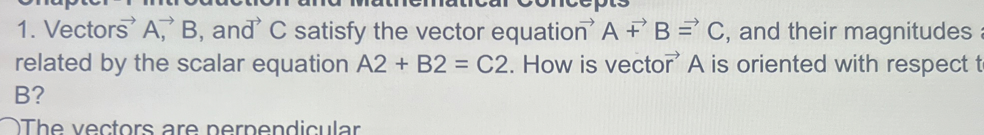 Solved Vectors vec(A),vec(B), ﻿and C ﻿satisfy the vector | Chegg.com