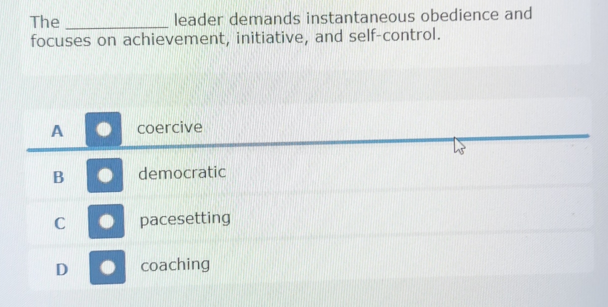 Solved The leader demands instantaneous obedience and | Chegg.com