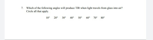 Solved 7. Which of the following angles will produce TIR | Chegg.com