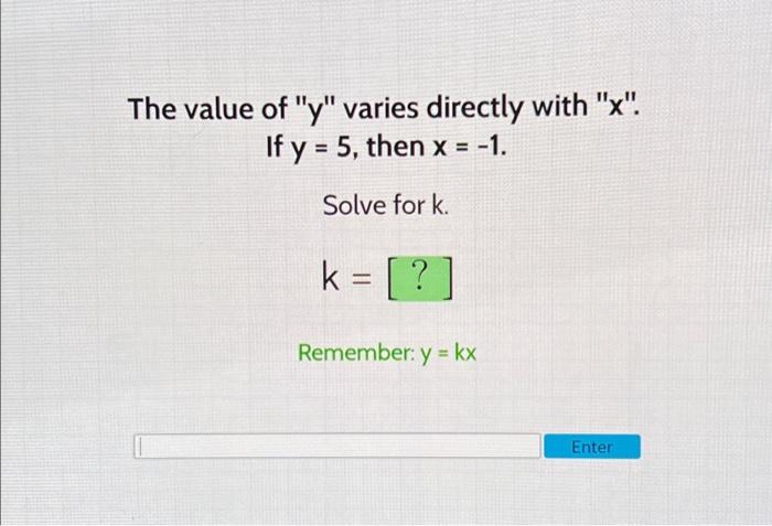 Solved The value of "y" varies directly with "x". If y = 5, | Chegg.com