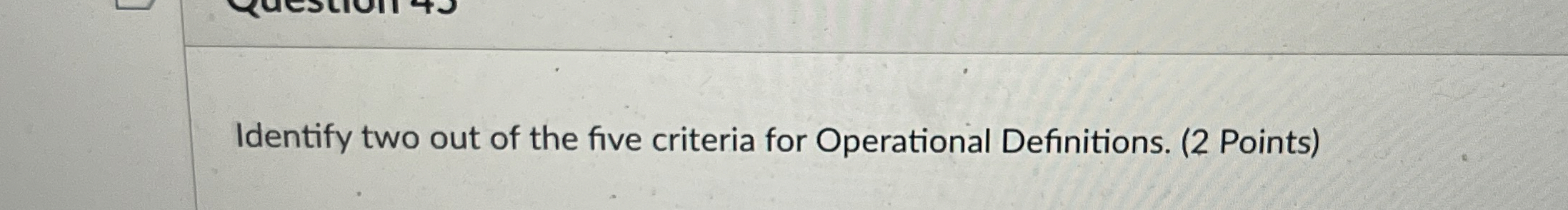 Solved Identify two out of the five criteria for Operational | Chegg.com