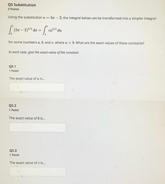 Solved 3 Points Using the substitution u=5x−2, the integral | Chegg.com