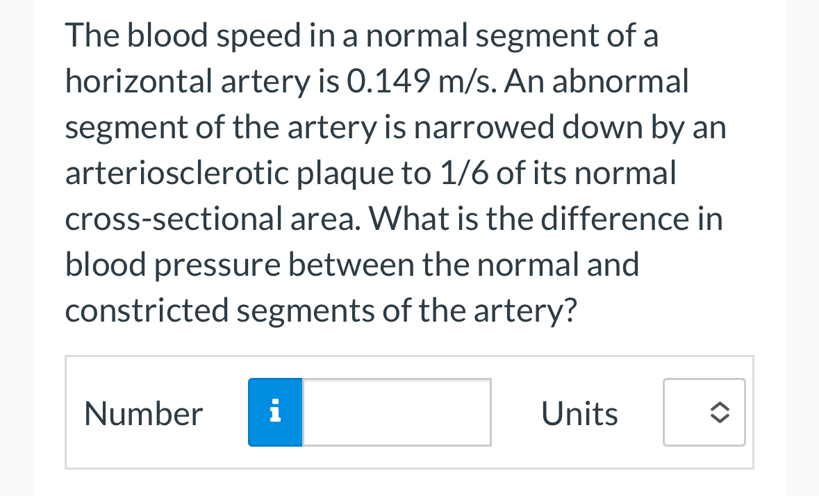 Solved The blood speed in a normal segment of a horizontal | Chegg.com