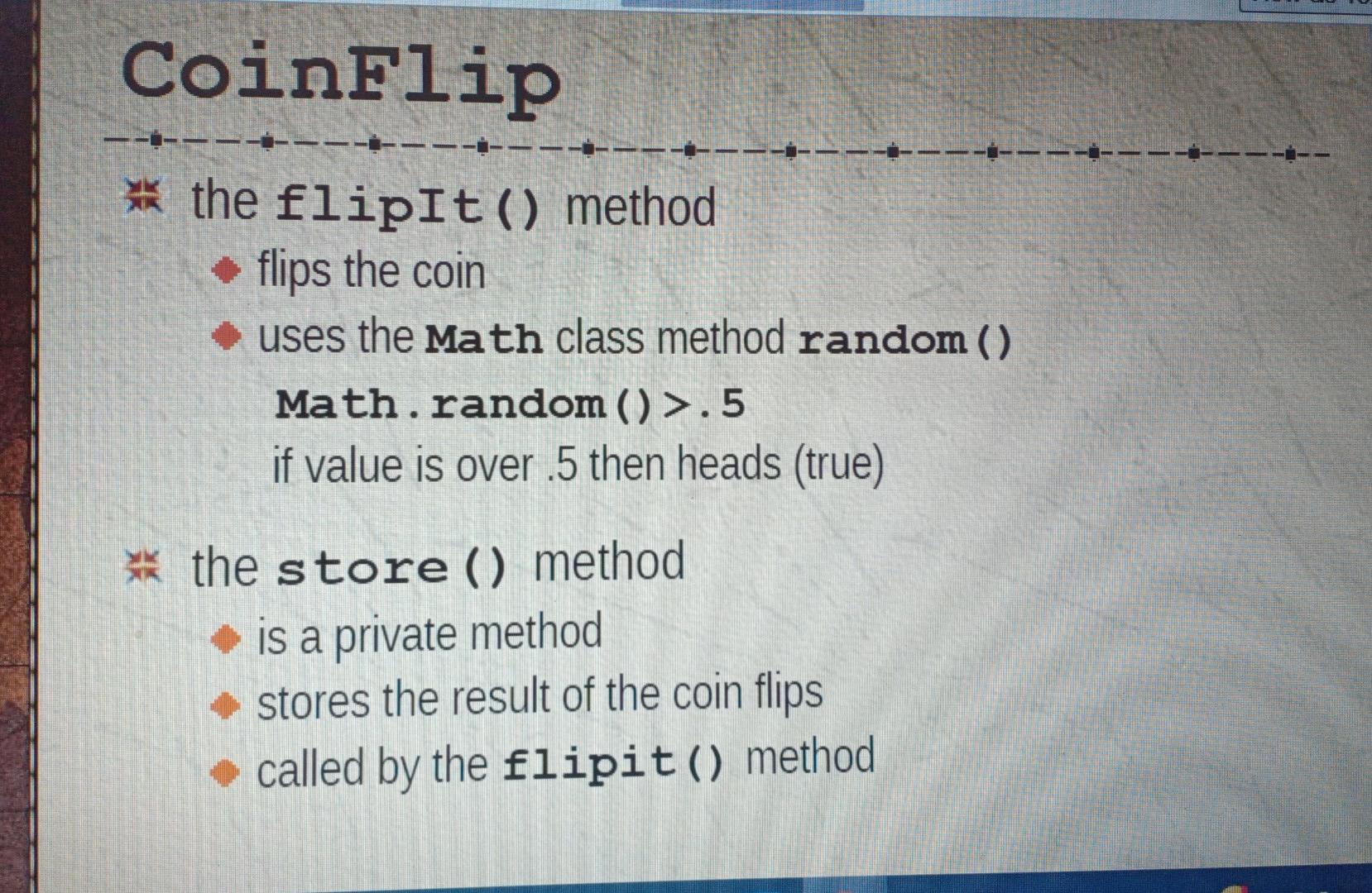 Solved *write a class called CoinFlip * CoinFlip has three | Chegg.com