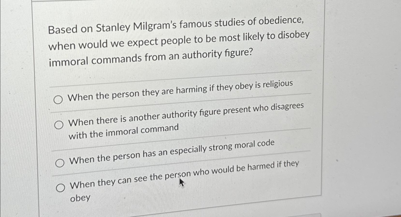 Solved Based on Stanley Milgram's famous studies of | Chegg.com