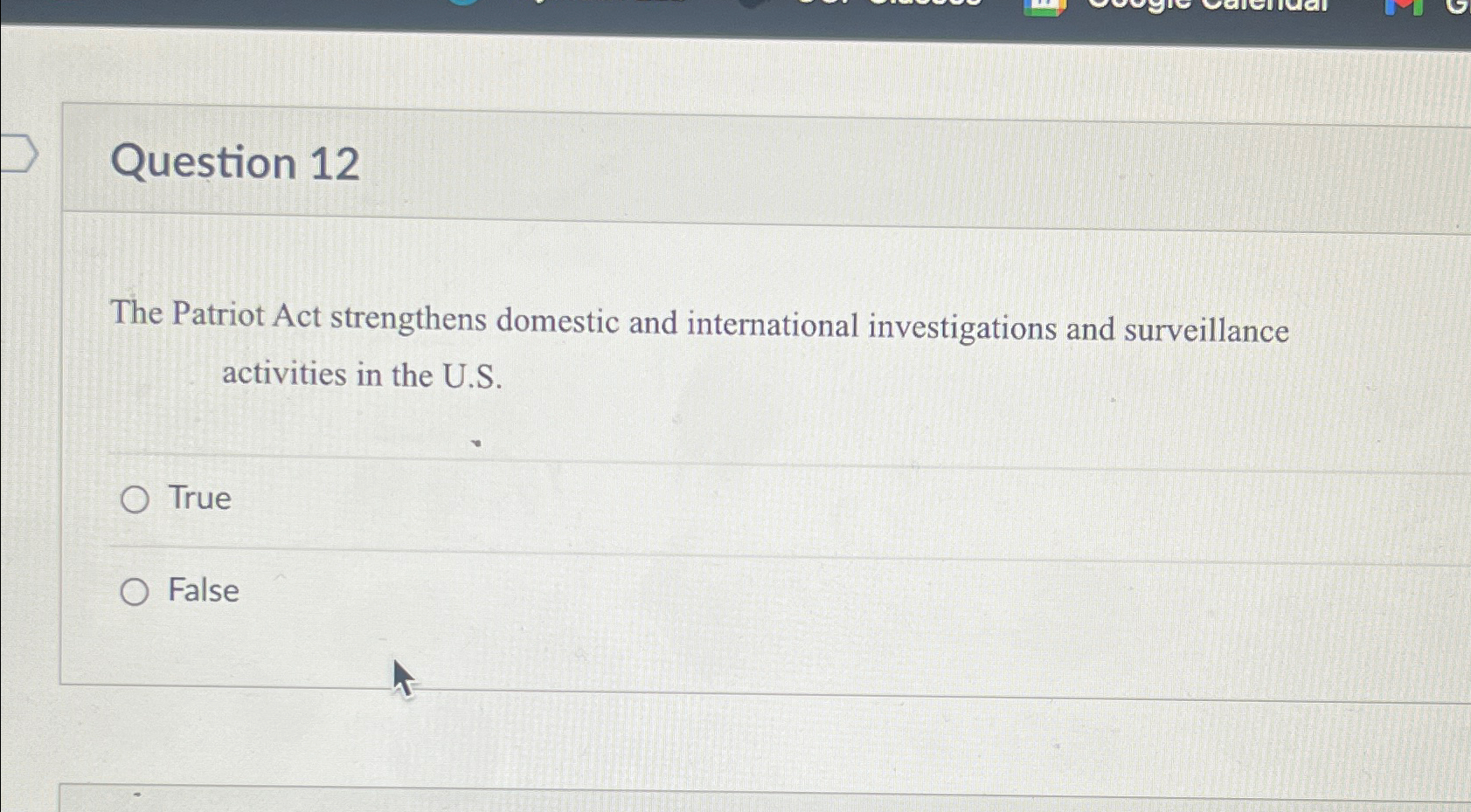 Solved Question 12The Patriot Act strengthens domestic and | Chegg.com
