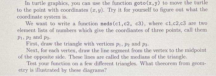 Solved In turtle graphics, you can use the function goto | Chegg.com