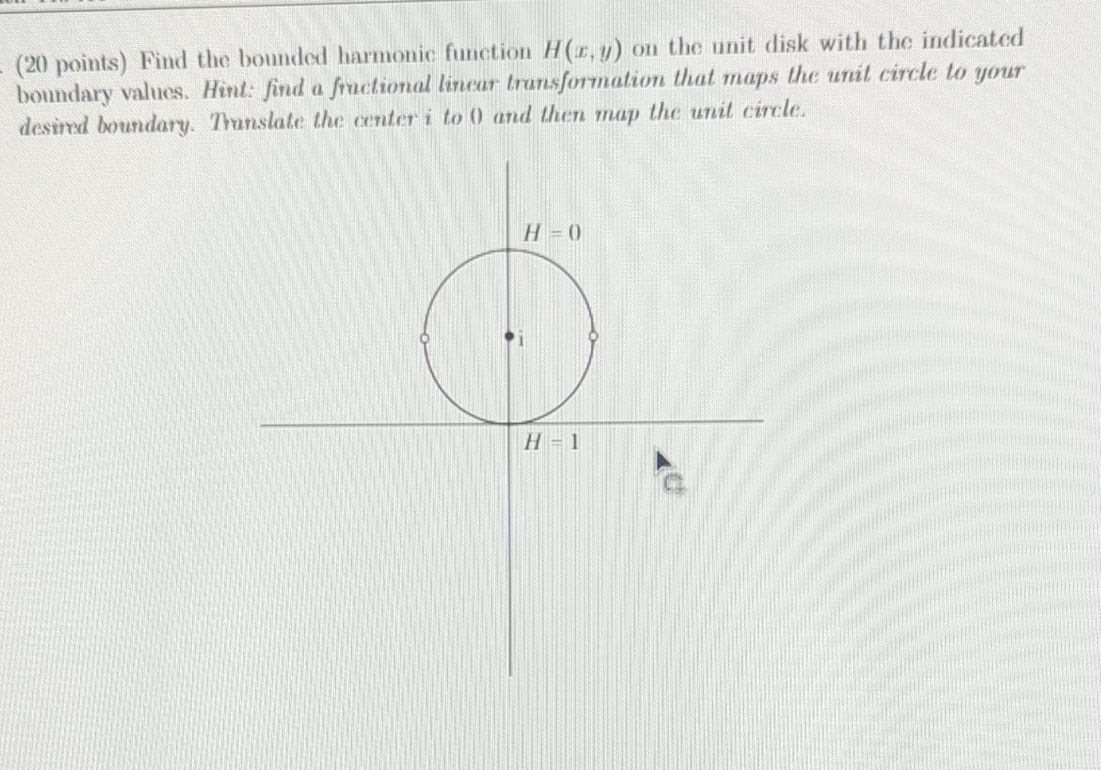 Solved (20 points) Find the bounded harmonic function H(x,y) | Chegg.com
