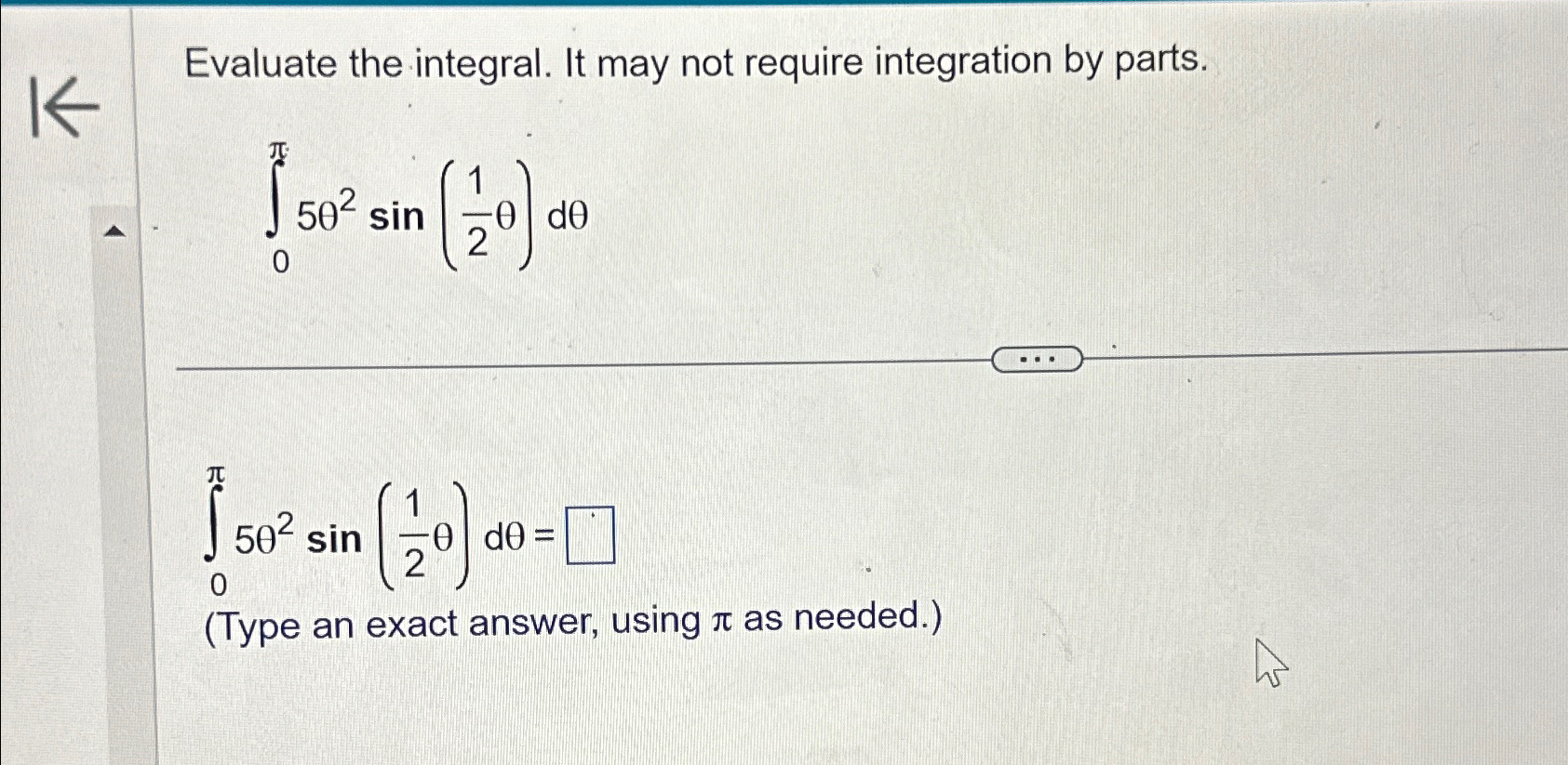 Solved Evaluate the integral. It may not require integration | Chegg.com
