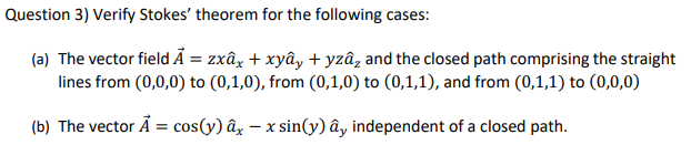 Solved Verify Stokes’ ﻿theorem for the following cases:(a) | Chegg.com