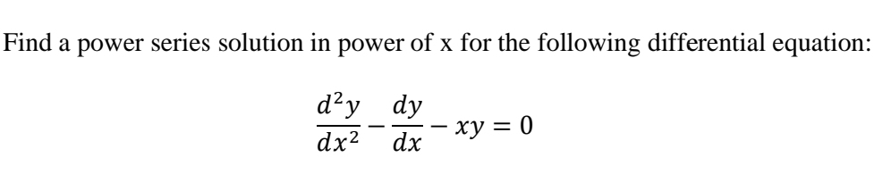 Solved Find a power series solution in power of x ﻿for the | Chegg.com