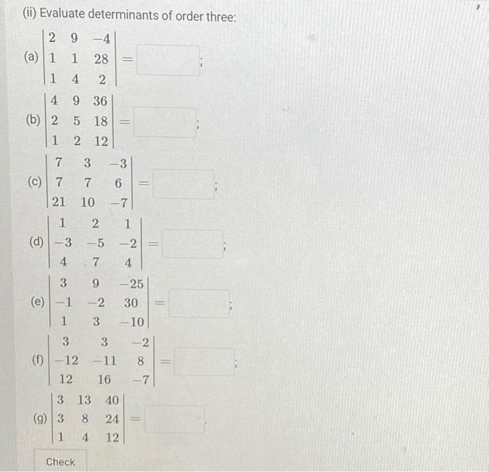 Solved (Determinants). (i) Evaluate determinants of order | Chegg.com