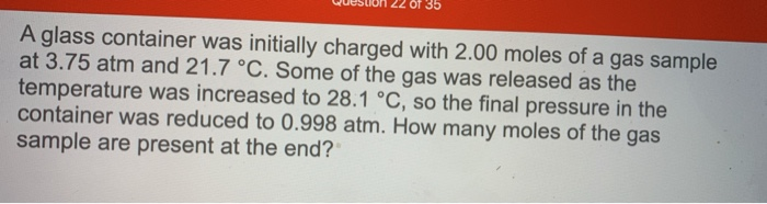 Solved Quesuun 22 of 35 A glass container was initially | Chegg.com