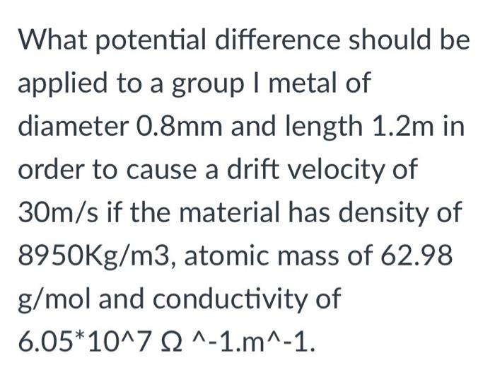 Solved What potential difference should be applied to a | Chegg.com