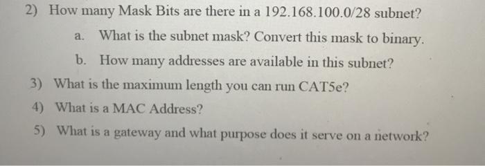 Solved 2) How many Mask Bits are there in a 192.168.100.0/28 | Chegg.com