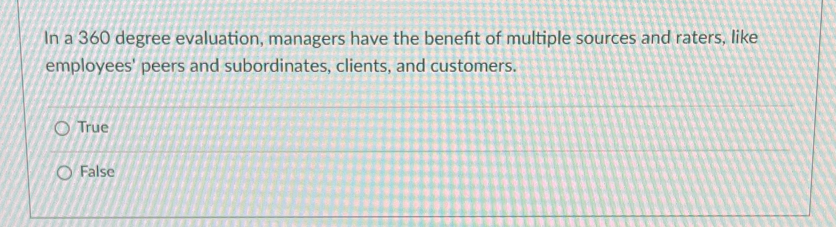 Solved In a 360 ﻿degree evaluation, managers have the | Chegg.com