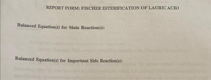 Solved REPORT FORM: FISCHER ESTERIFICATION OF LAURIC ACID | Chegg.com