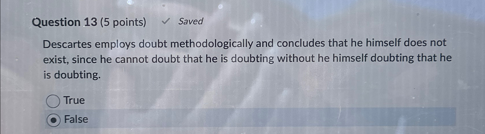 Question 13 (5 points) SavedDescartes employs | Chegg.com Question 13 (5 points) SavedDescartes employs | Chegg.com