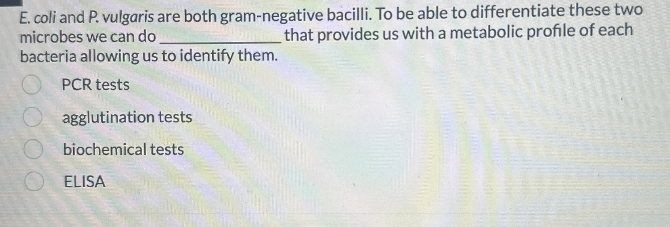 Solved E. ﻿coli and P. ﻿vulgaris are both gram-negative | Chegg.com