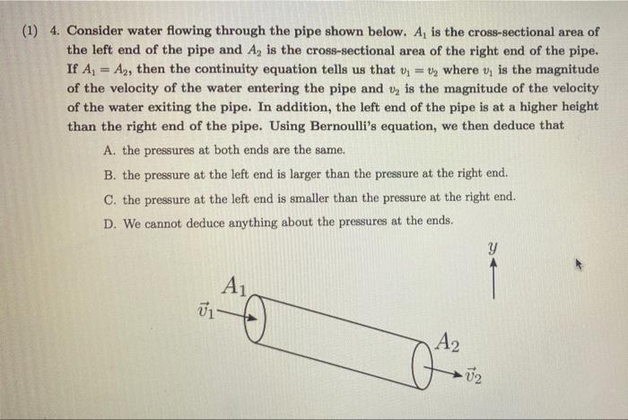 Solved (1) 4. Consider water flowing through the pipe shown | Chegg.com