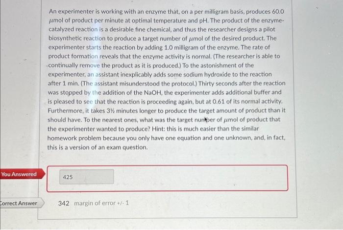 Solved An experimenter is working with an enzyme that, on a | Chegg.com