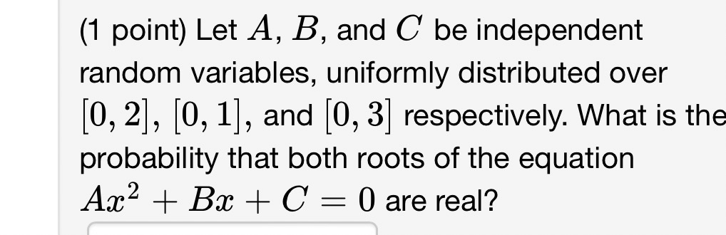 Solved 1 ﻿point ﻿let Ab ﻿and C ﻿be Independent Random 