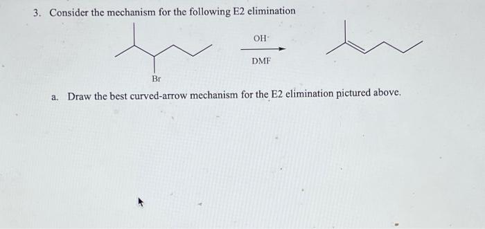 Solved 3. Consider the mechanism for the following E2 | Chegg.com