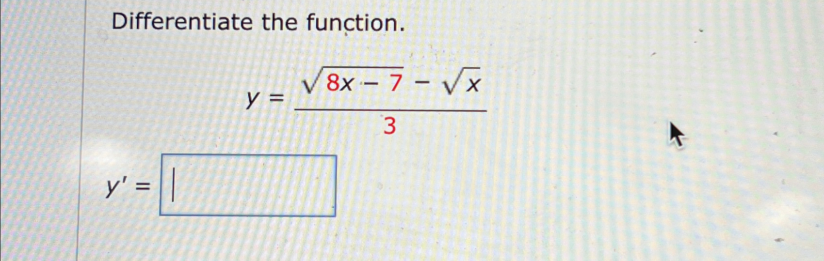 Solved Differentiate the function.y=8x-72-x23y'= | Chegg.com