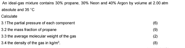 Solved An ideal-gas mixture contains 30% ﻿propane, 30% ﻿Neon | Chegg.com