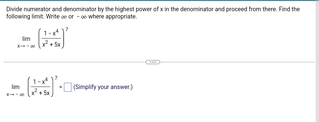Solved Divide numerator and denominator by the highest power | Chegg.com