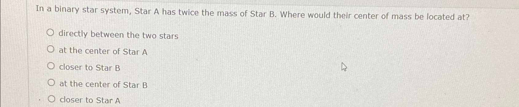 Solved In a binary star system, Star A has twice the mass of | Chegg.com
