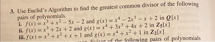 Solved 3. Use Euclid's Algorithm to find the greatest common | Chegg.com