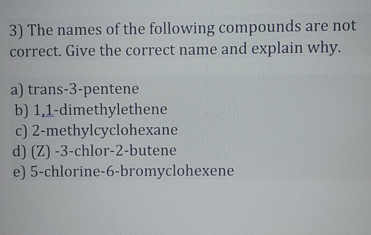 Solved 3) The names of the following compounds are not | Chegg.com