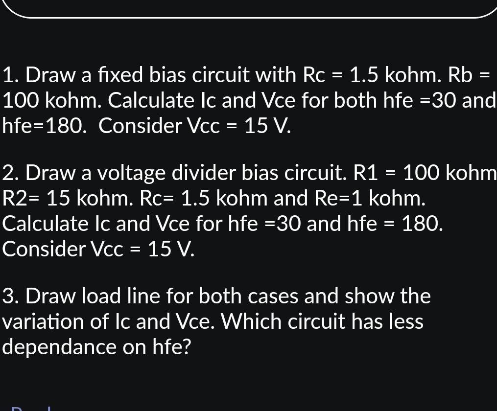 Solved Draw a fixed bias circuit with Rc=1.5kohm.Rb= 100 | Chegg.com